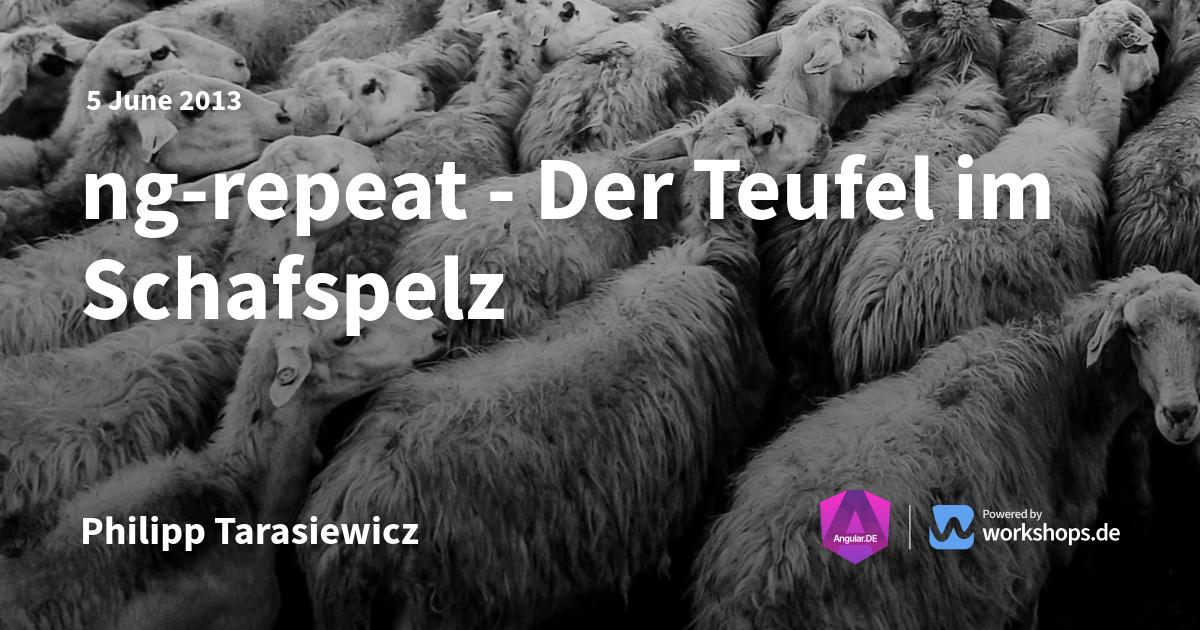ng-repeat - Der Teufel im Schafspelz | Angular.DE ng-repeat - Der Teufel im Schafspelz | Angular.DE